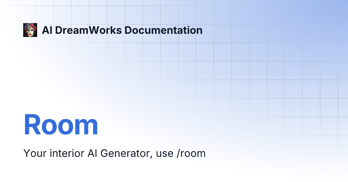 Room | AI DreamWorks Documentation