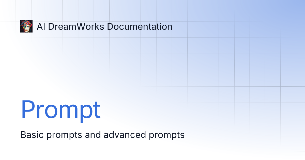 Prompt | AI DreamWorks Documentation
